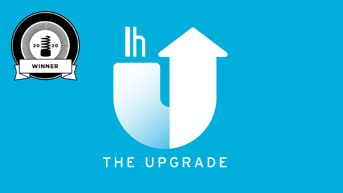 Upgrade Your Life With Our Award-Winning Podcast Upgrade Your Life With Our Award-Winning Podcast