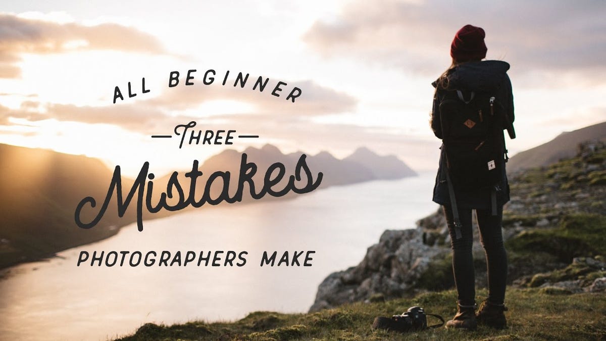 Three Common Mistakes Beginning Photographers Often Make Three Common Mistakes Beginning Photographers Often Make