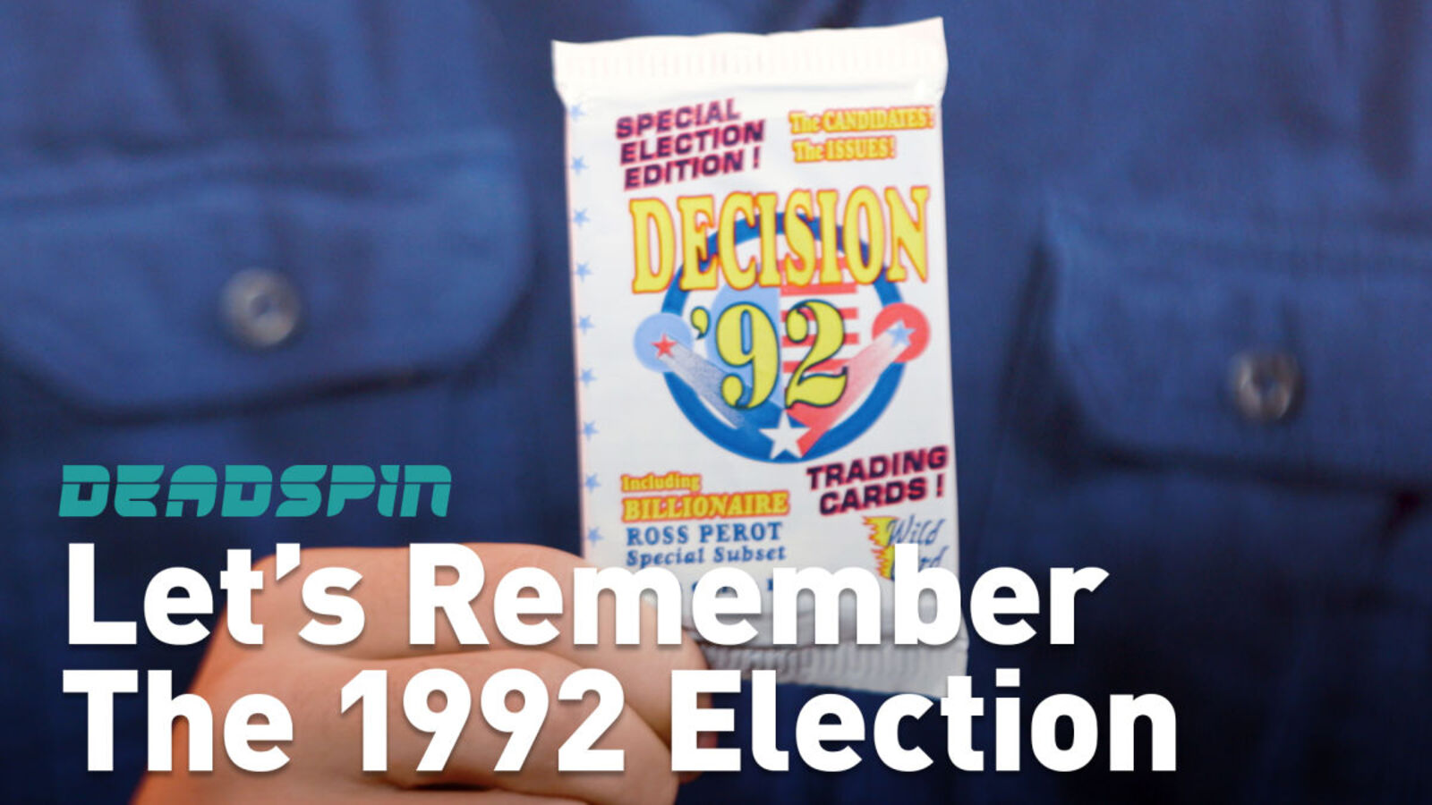 Let's Remember Some Candidates: 1992 Election Card Guys